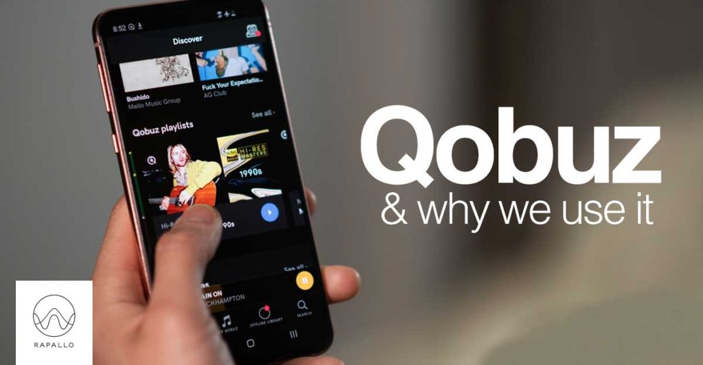 The Qobuz Streaming Service & why we use it. – Rapallo